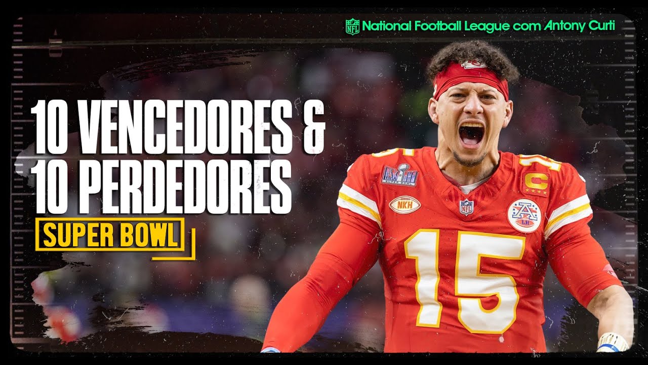Mahomes, Shanahan: 10 Vencedores & 10 Perdedores do Super Bowl LVIII ...