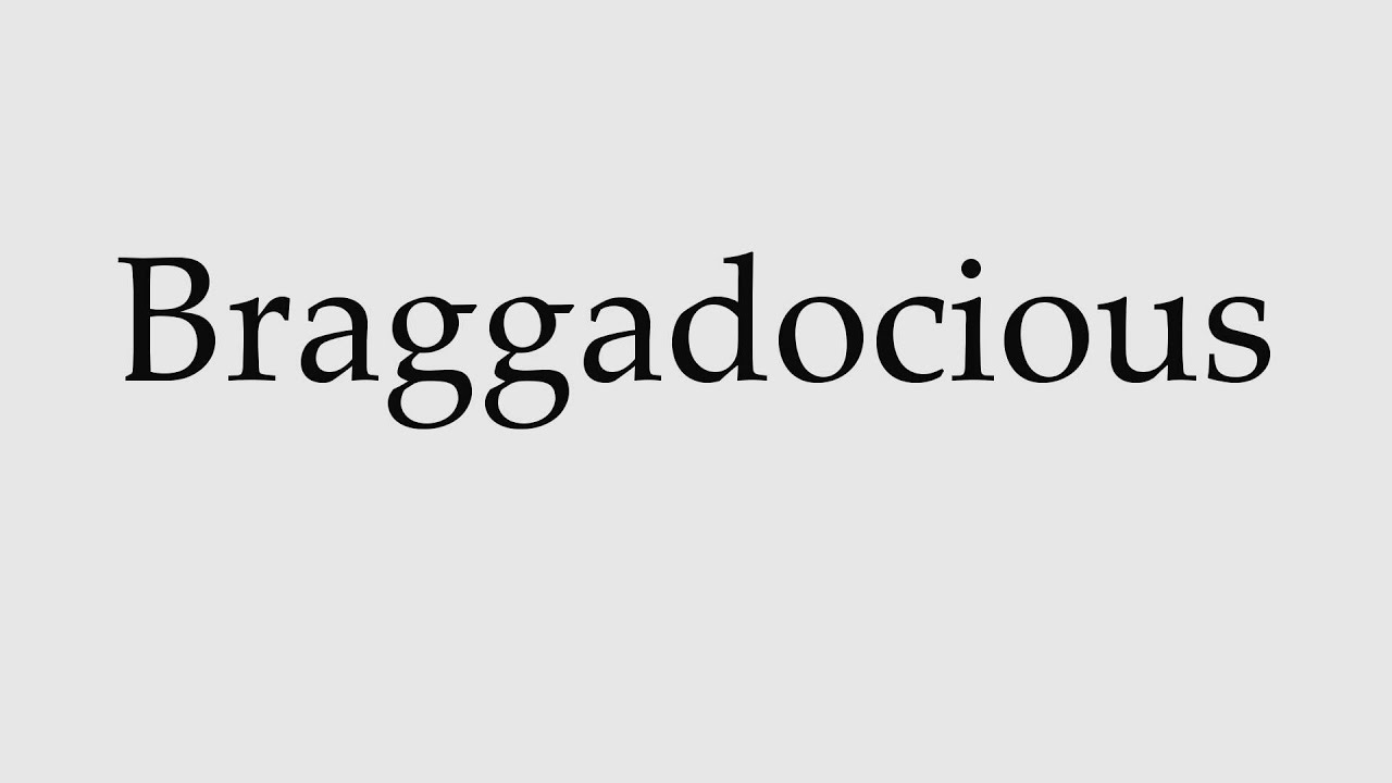 How to Pronounce Braggadocious - YouTube