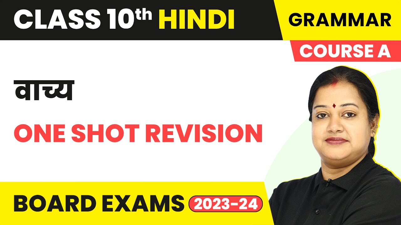 Class 10 Hindi Grammar (Course A) | Vachya - One Shot Revision 2022-23 ...