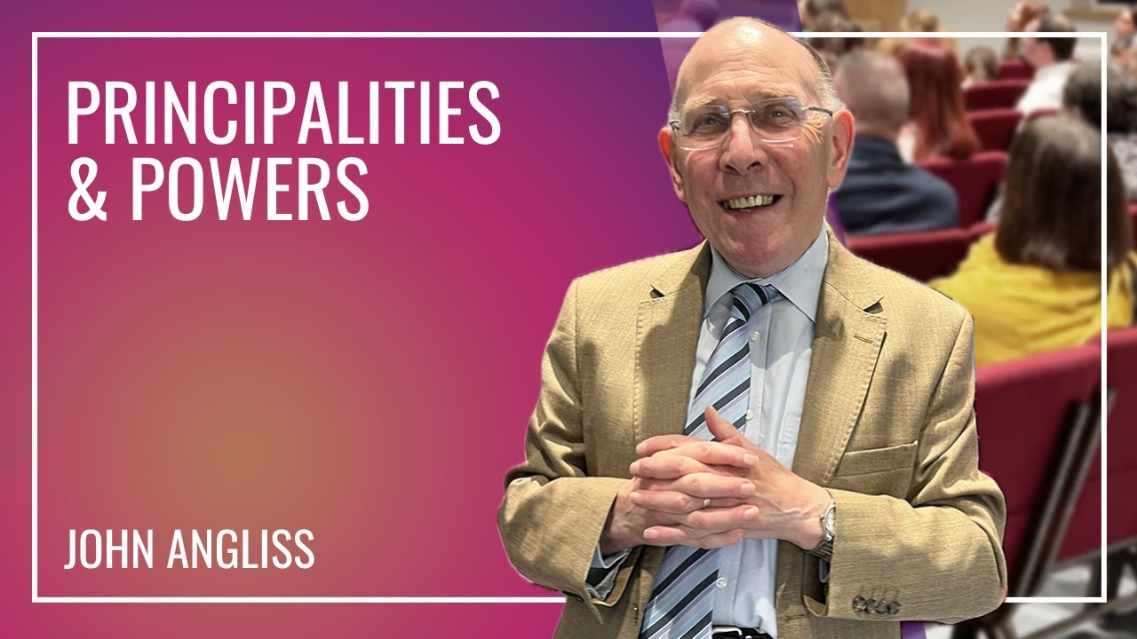 Principalities & Powers - John Angliss 11/10/23 - YouTube