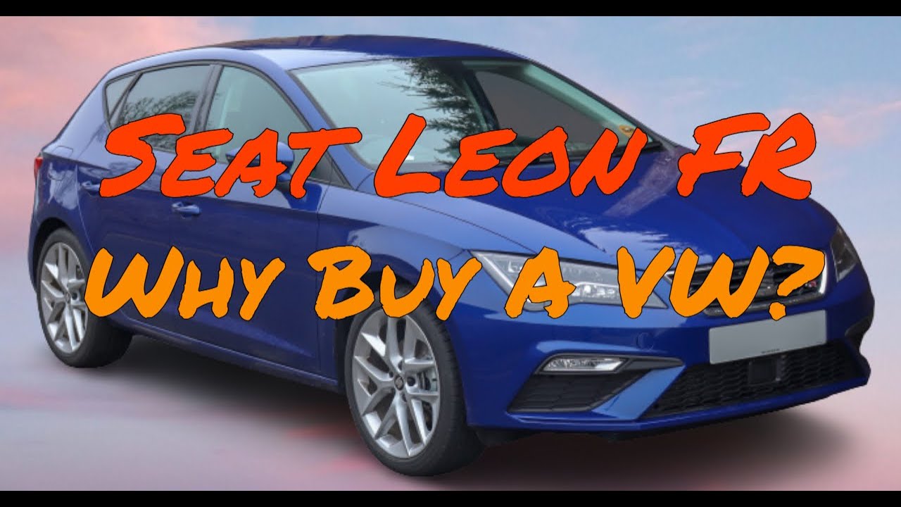 Seat Leon FR Car Review - YouTube