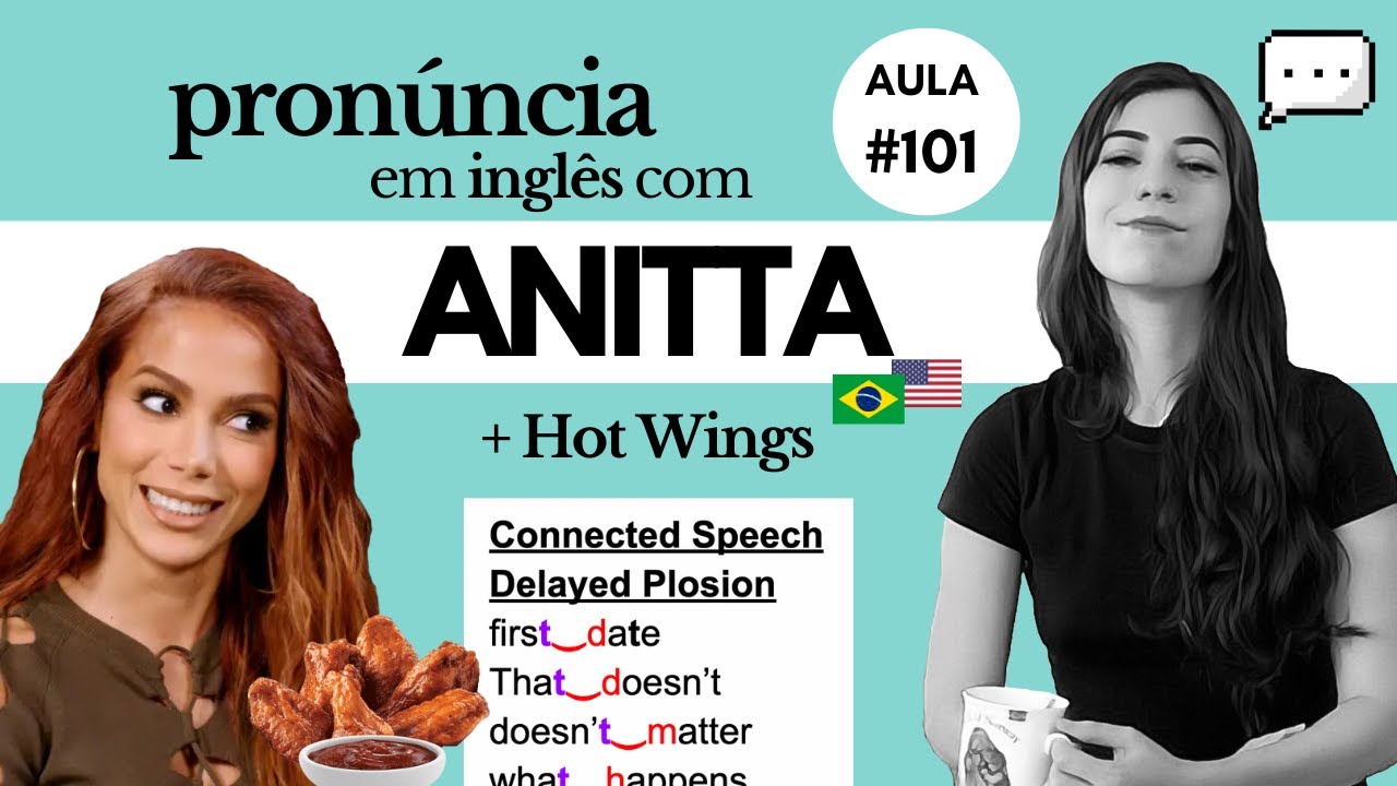 Aula #101: Análise de Pronúncia em Inglês com ANITTA (Hot Wing ...