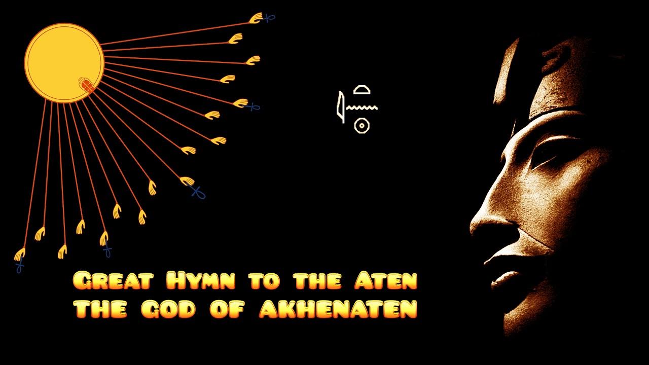 Great Hymn to the Aten the god of Akhenaten - YouTube