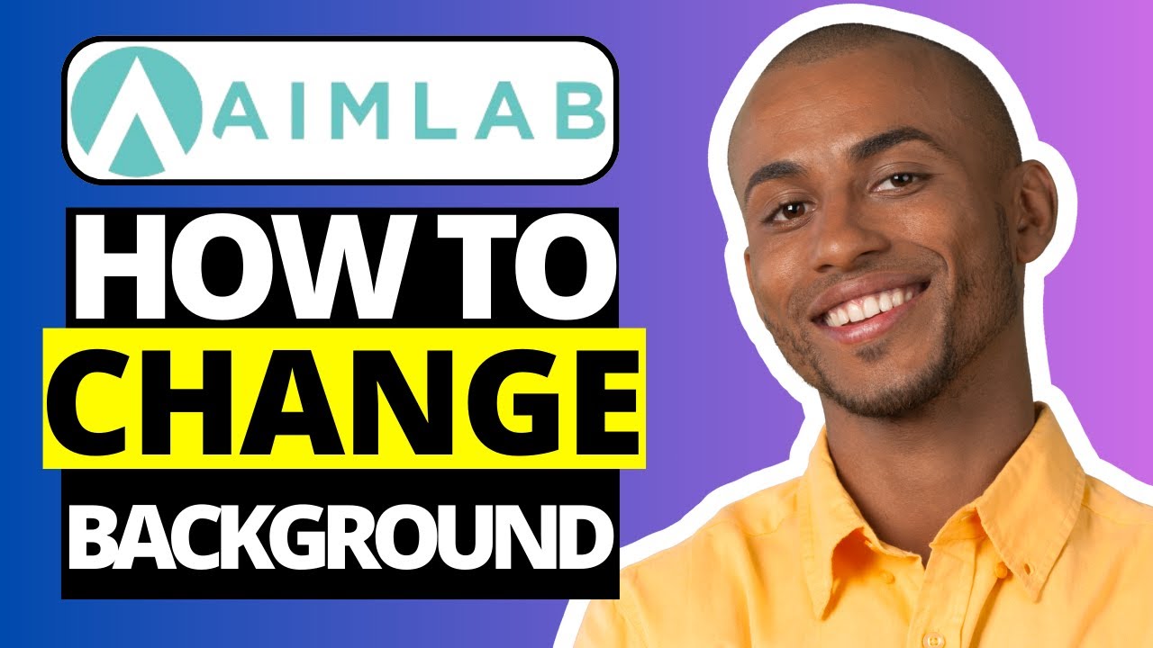 How To Change Aimlabs Background | Customize Arena - YouTube