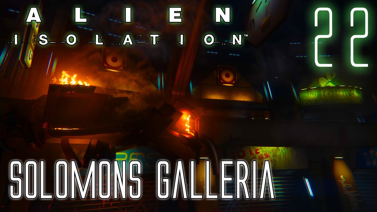 Alien Isolation 60fps HARD #22 Mission 11-2: Solomons Galleria ...