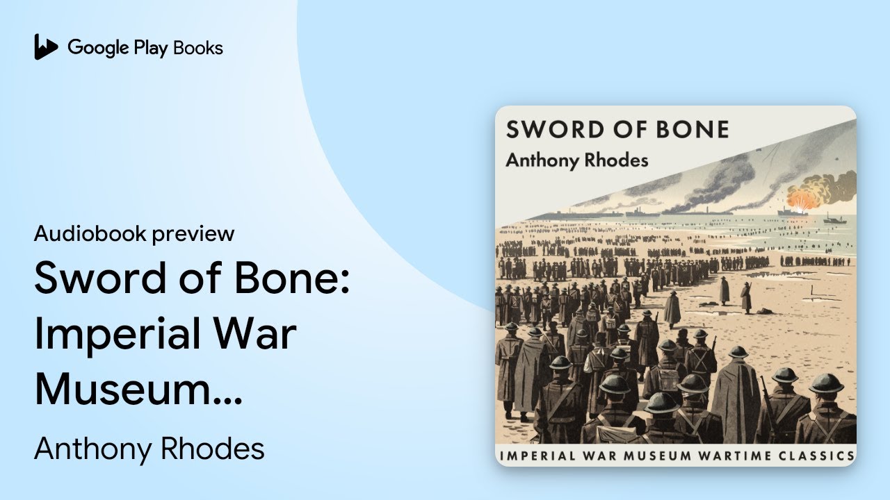 Sword of Bone: Imperial War Museum Wartime… by Anthony Rhodes ...