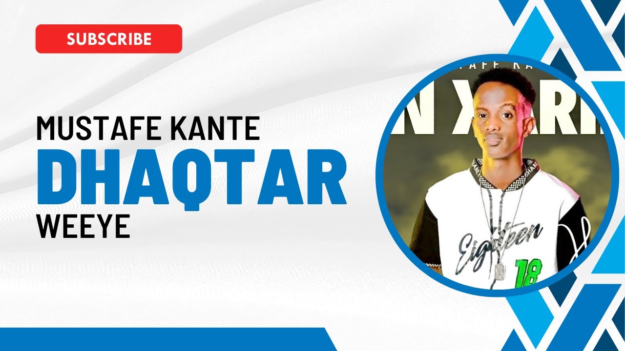MUSTAF KANTE DHAKHTAR WEEYE HEES CUSUB OFFICIAL MUSIC LYRICS 2023 - YouTube