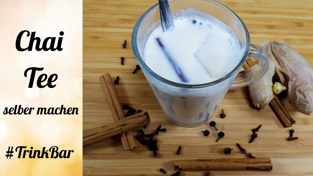 klassischer Chai Tee selber machen - Rezept - Trinkbar - YouTube