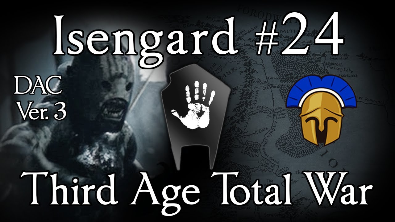 Isengard 24: Crushing Elven Foes! (Third Age Total War: DAC v3) - YouTube