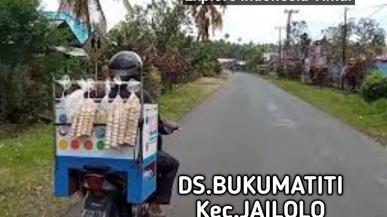 MOTOVLOG IN BUKUMATITI VILLAGE JAILOLO DISTRICT WEST HALMAHERA REGENCY ...
