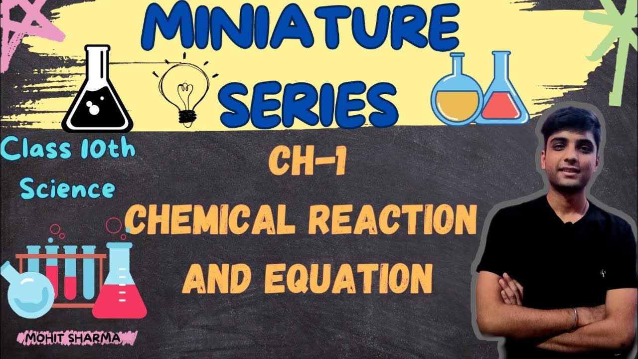 MINIATURE SERIES Chemical Reaction and equation 🔥 | class10 | one shot ...