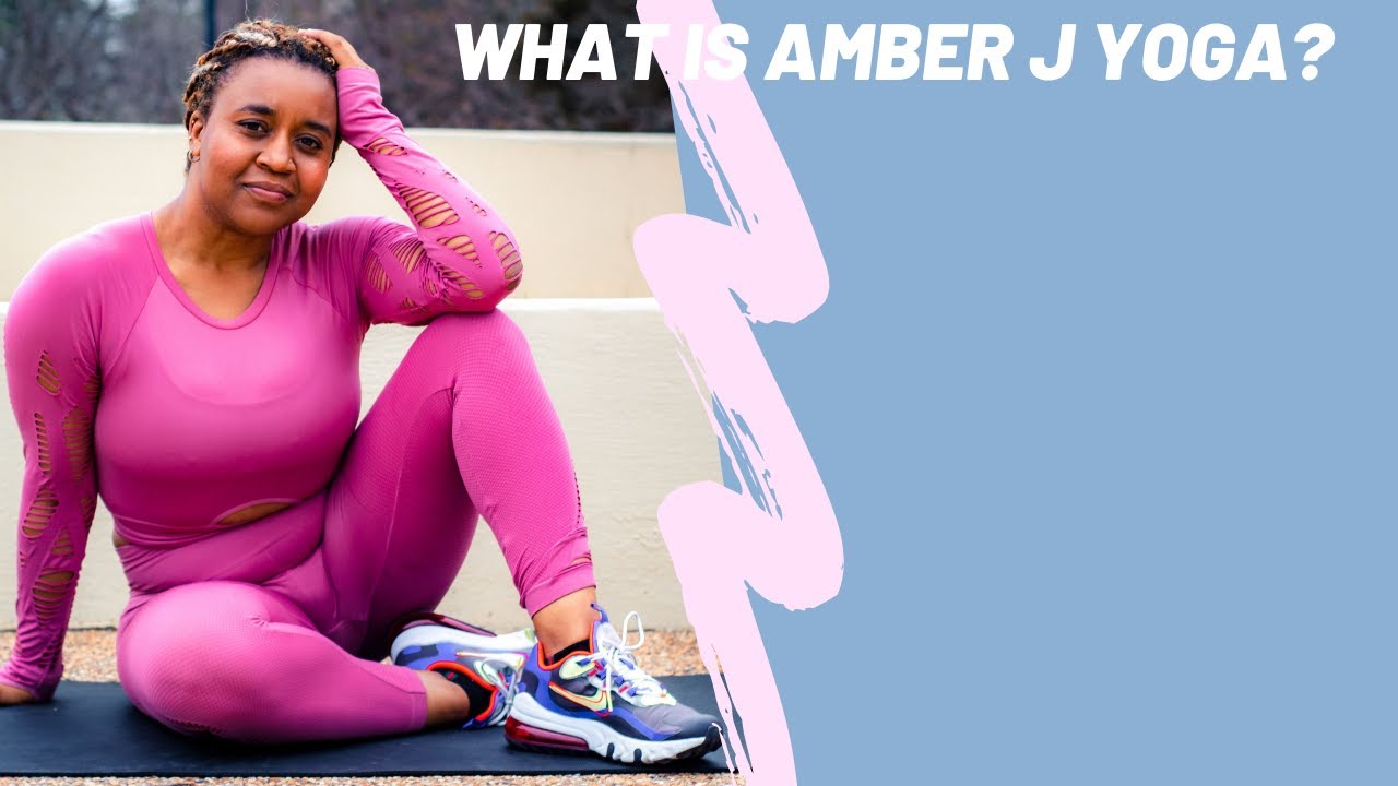 What is Amber J Yoga? - YouTube