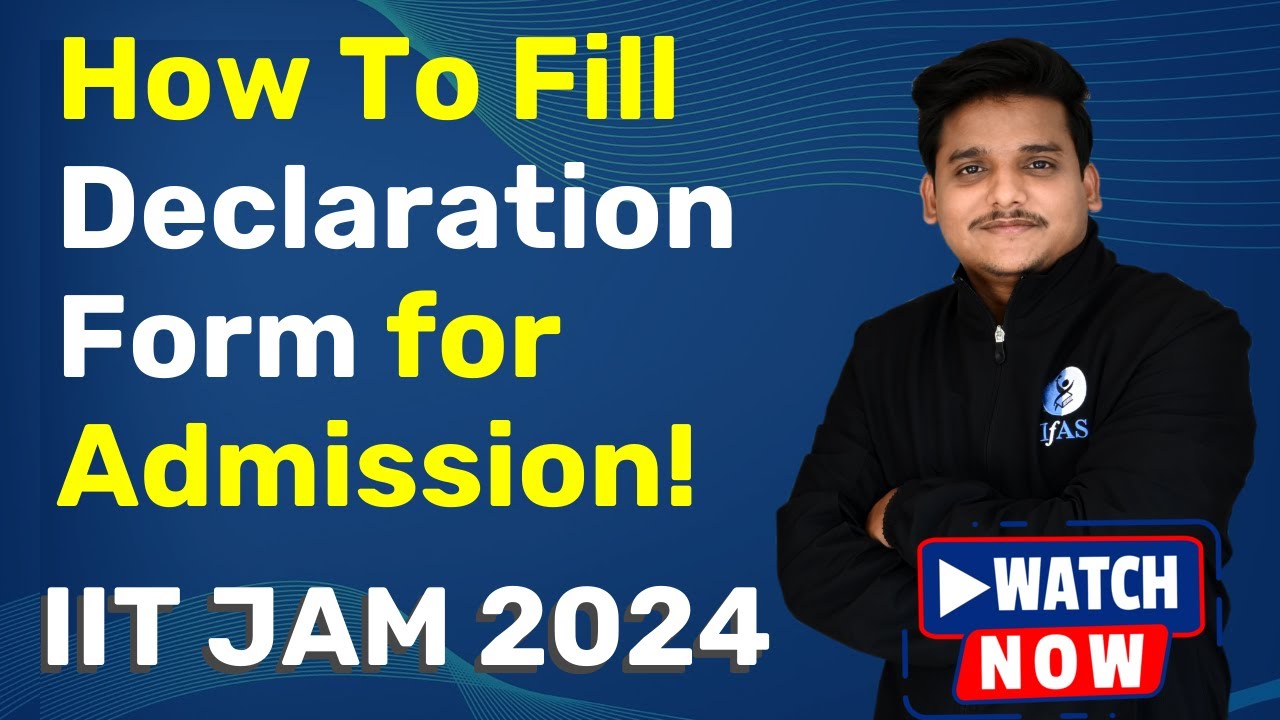 IIT JAM 2024 | How To Fill Declaration Form for Admission! | IIT JAM ...