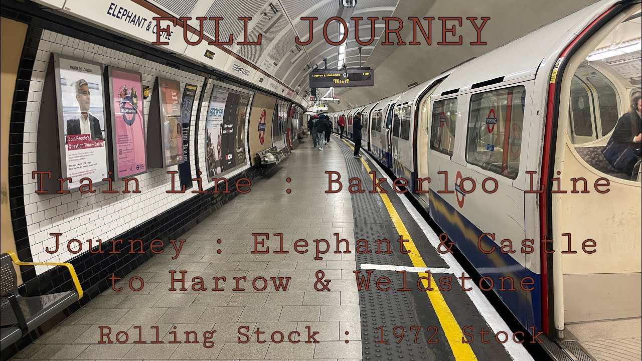Full Journey on the Bakerloo Line from Elephant & Castle to Harrow ...