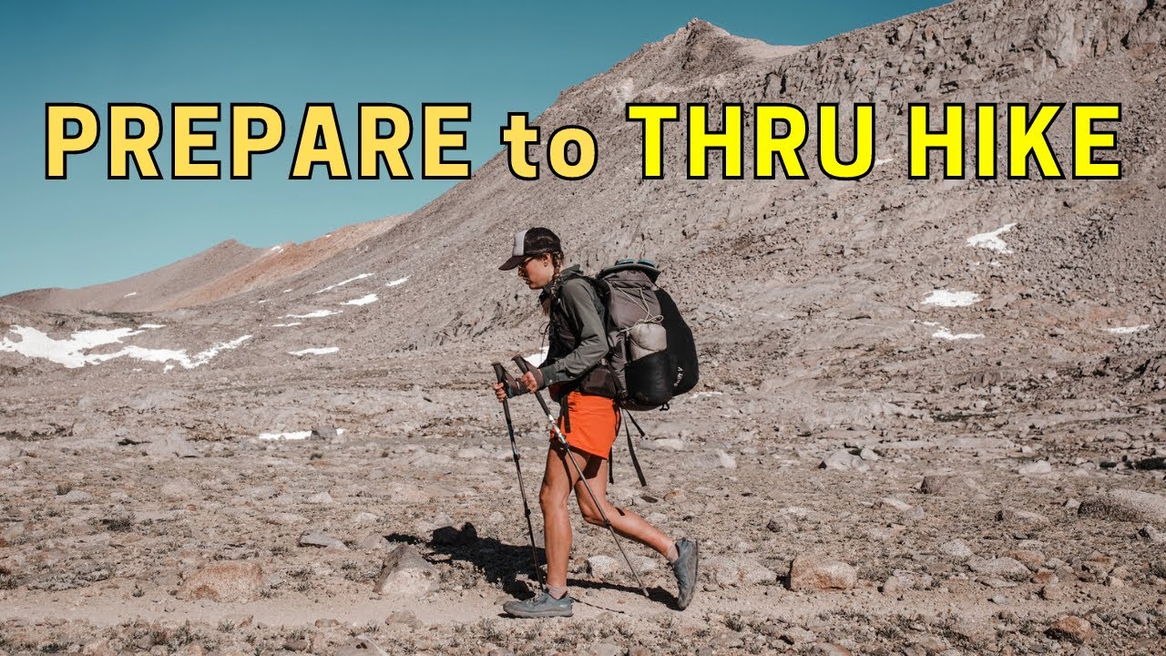 4 Ways to PREPARE for a Thru Hike | productive & effective methods ...