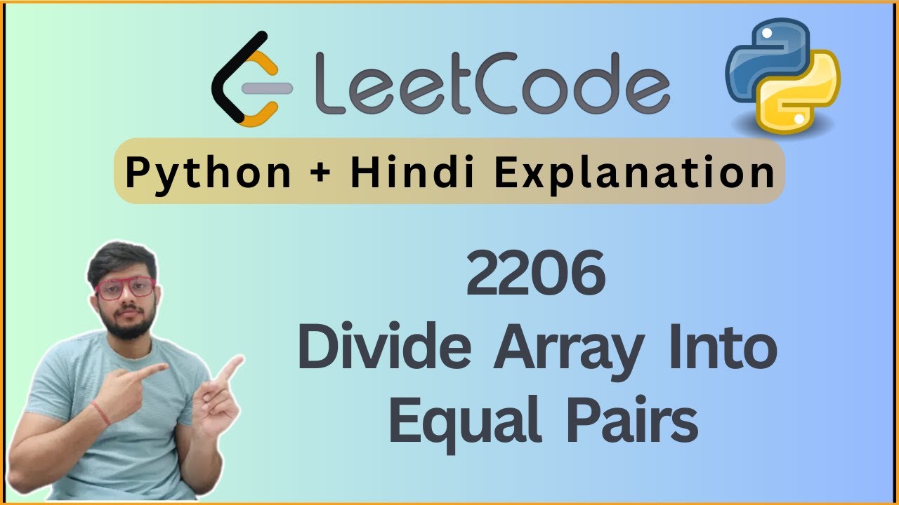 2206 Divide Array Into Equal Pairs Leetcode Python Solutions Hindi 2904