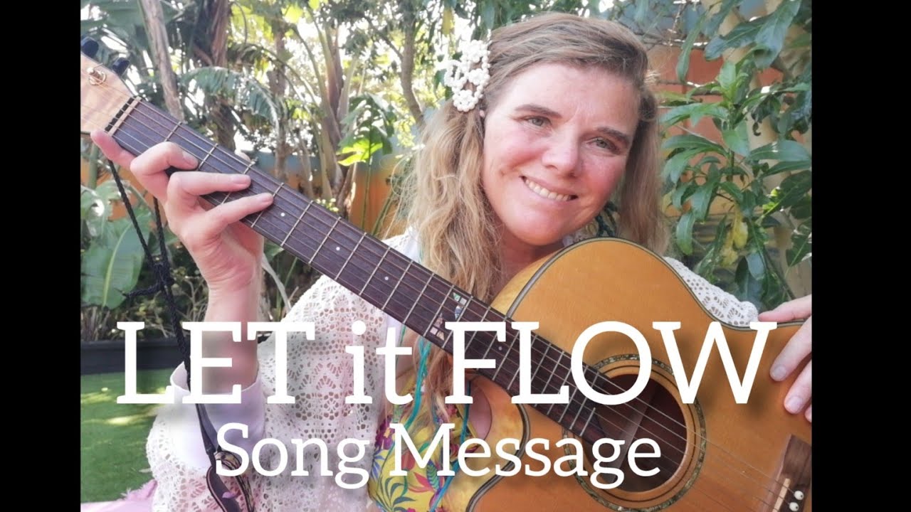 NEW Song Message: Let if Flow #subscribe #letitflow #surrender - YouTube