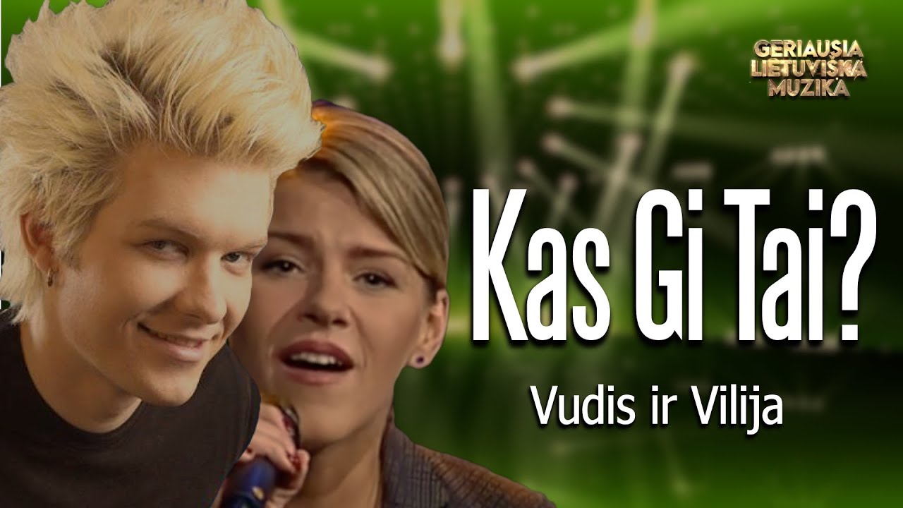 Vudis ir Vilija - Kas Gi Tai? (Official Lyric Video). Lietuviškos ...