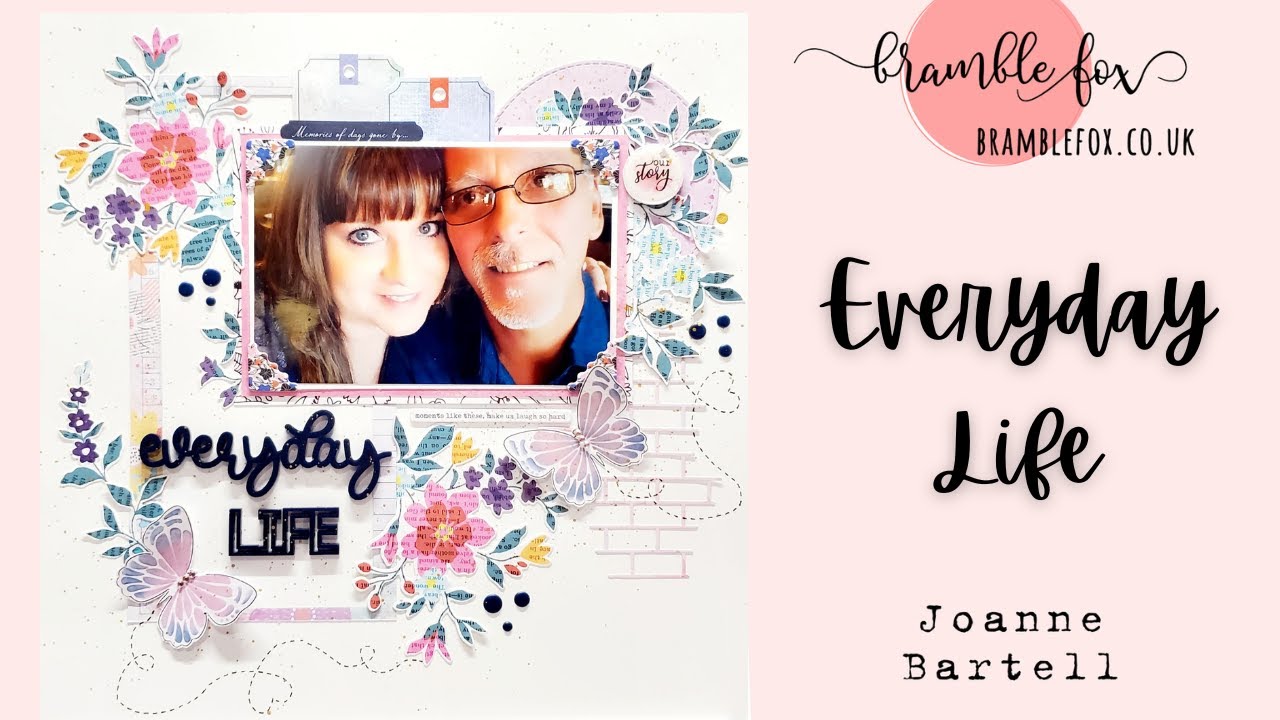 Everyday Life - Bramble Fox Scrapbook Layout - YouTube