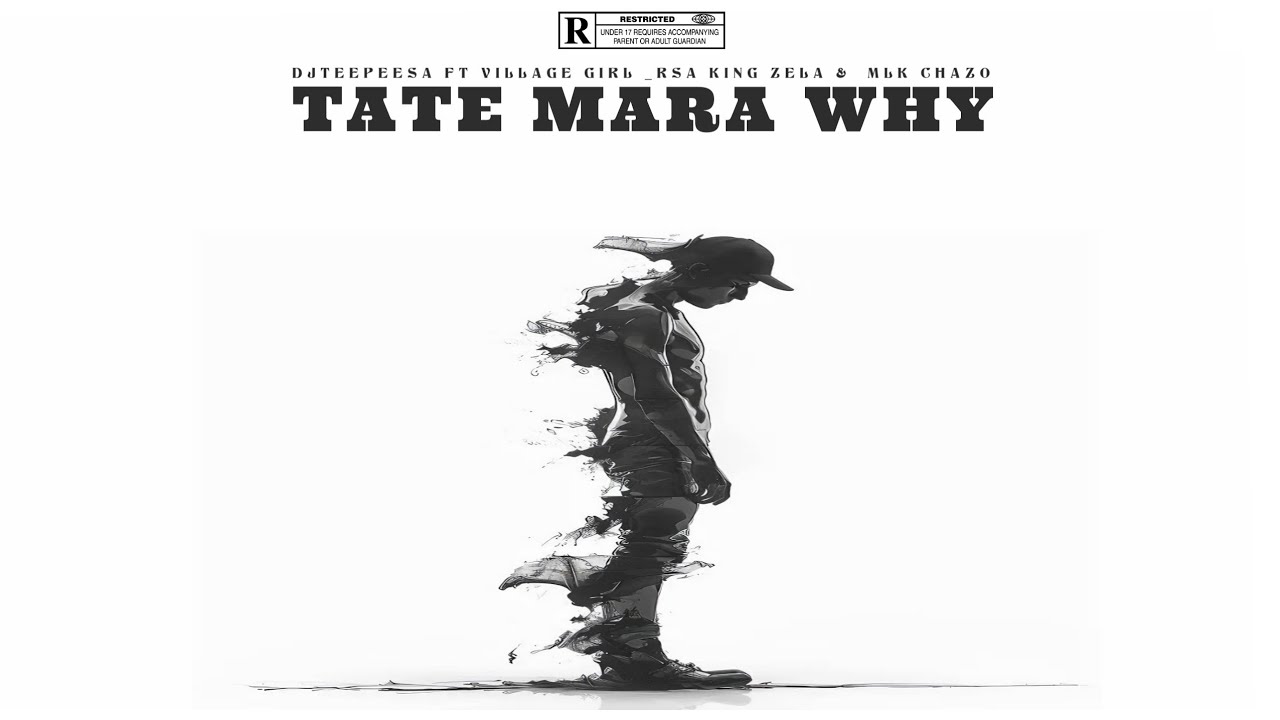 DJ TEE PEE SA FT VILLAGEGIRL,KING ZELA & MLK CHAZO_TATE MARA WHY - YouTube