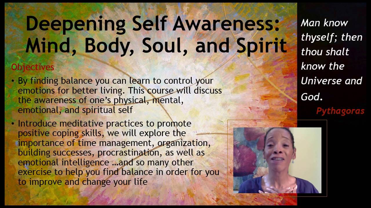 introduction to Deepening Self Awareness: Mind, Body, Soul, and Spirit ...