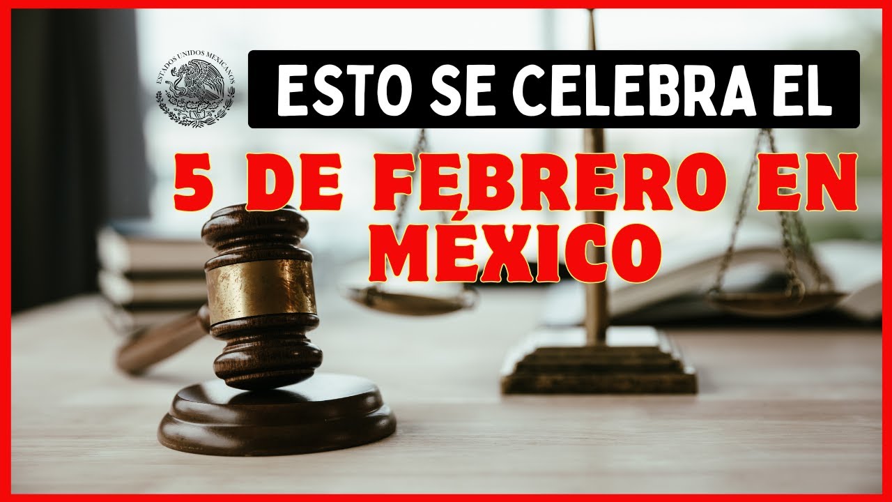 QUÉ se CELEBRA el 5 de FEBRERO en MÉXICO - YouTube