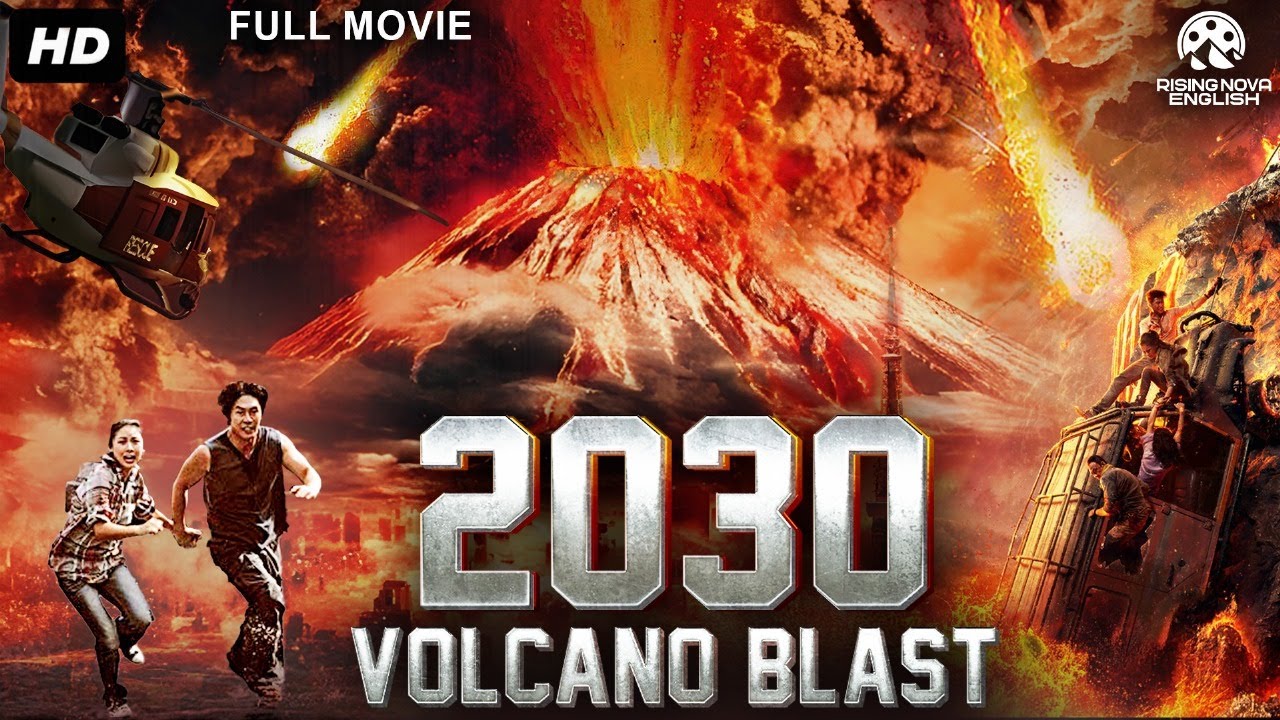 2030 VOLCANO BLAST Full Hollywood Action Adventure Movie In English ...