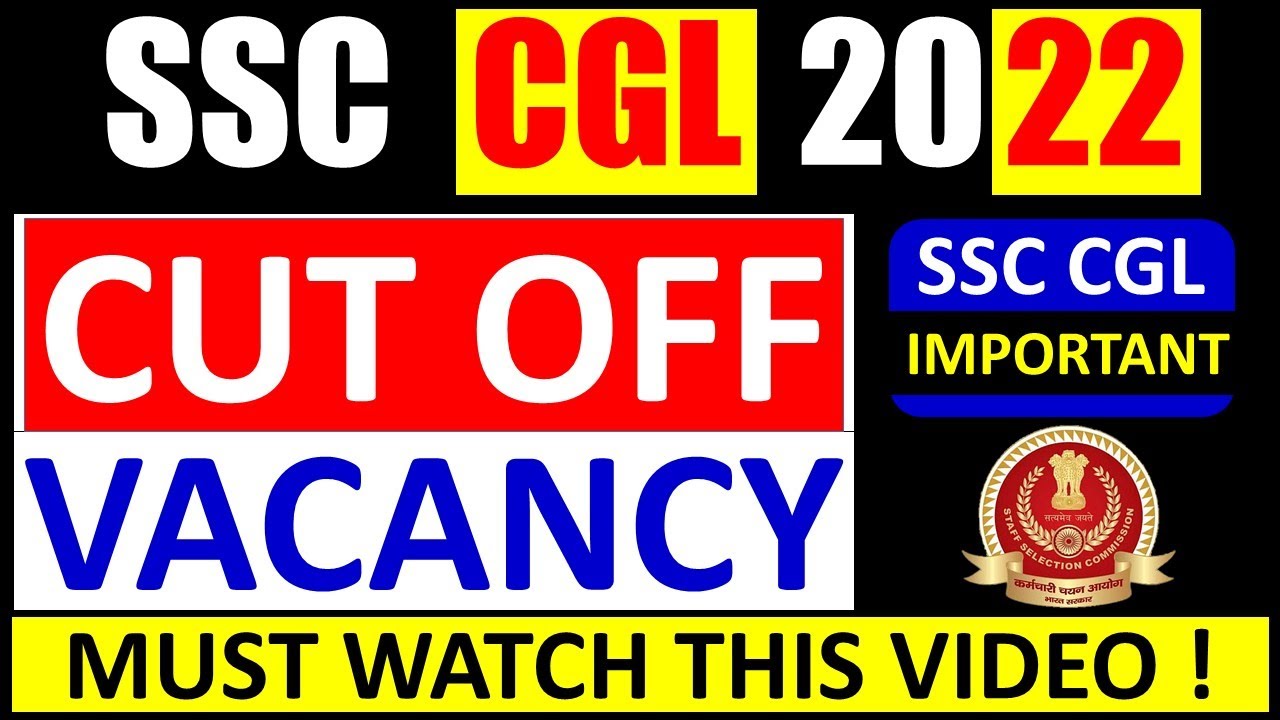 SSC CGL Cut Off & Vacancy Details | SSC CGL 2023 | SSC CGL 2022 | Last 5 Year Cut Off & Vacancy ...