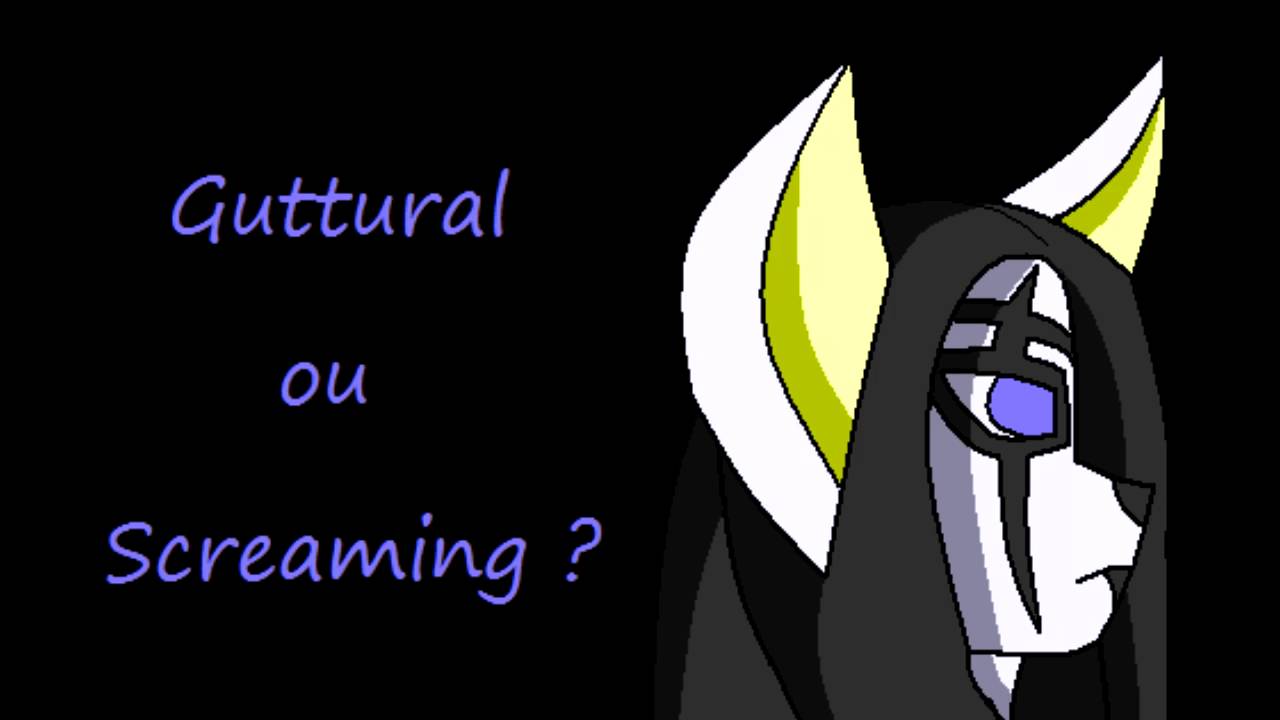 Guttural ou Screaming ? - YouTube