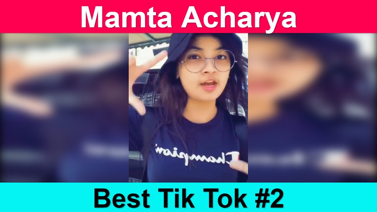 Mamta Acharya Best Tik Tok Videos Compilation | Part 2 - YouTube