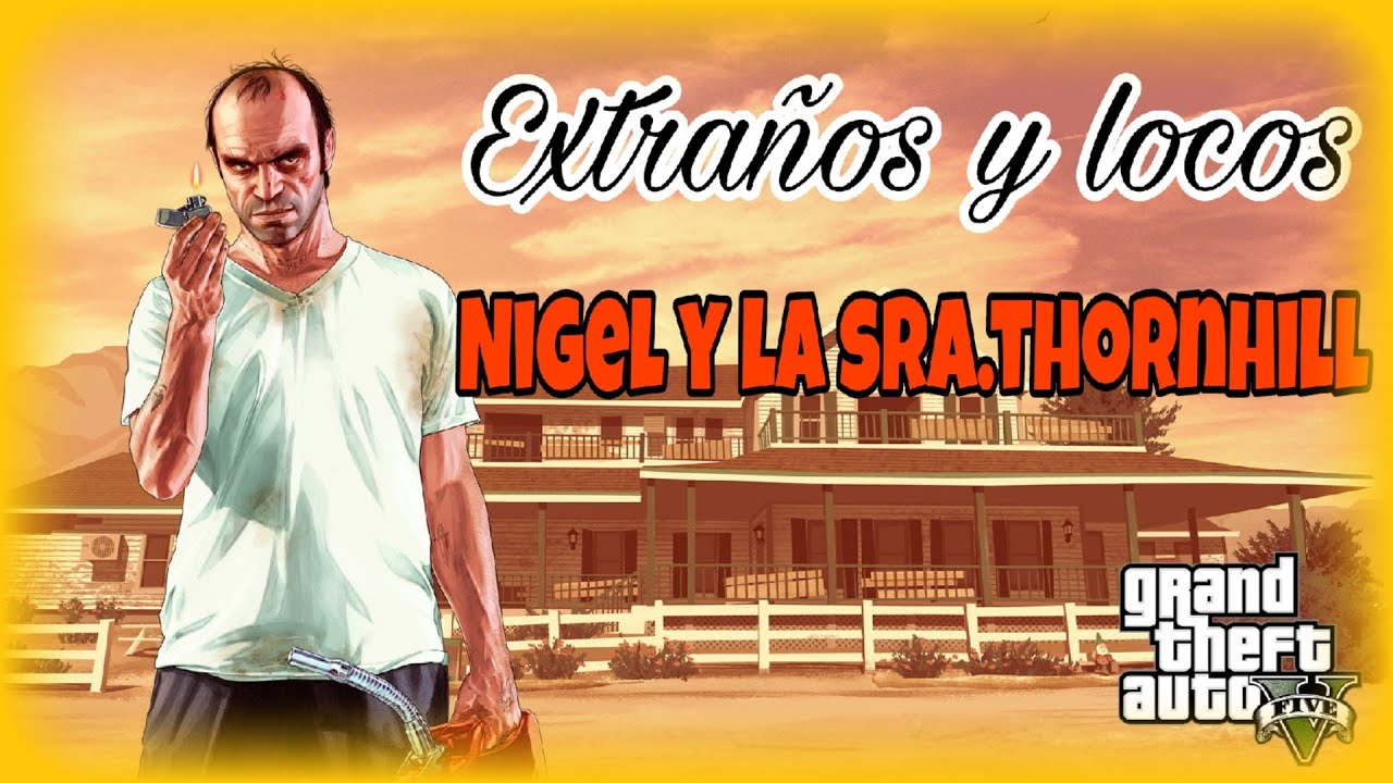 Grand Theft Auto V | Extraños y locos - Nigel y la sra.Thornhill ...
