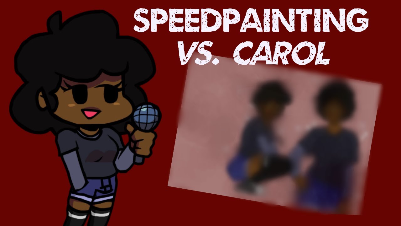 SpeedPainting /// VS. Carol Mod FNF - YouTube