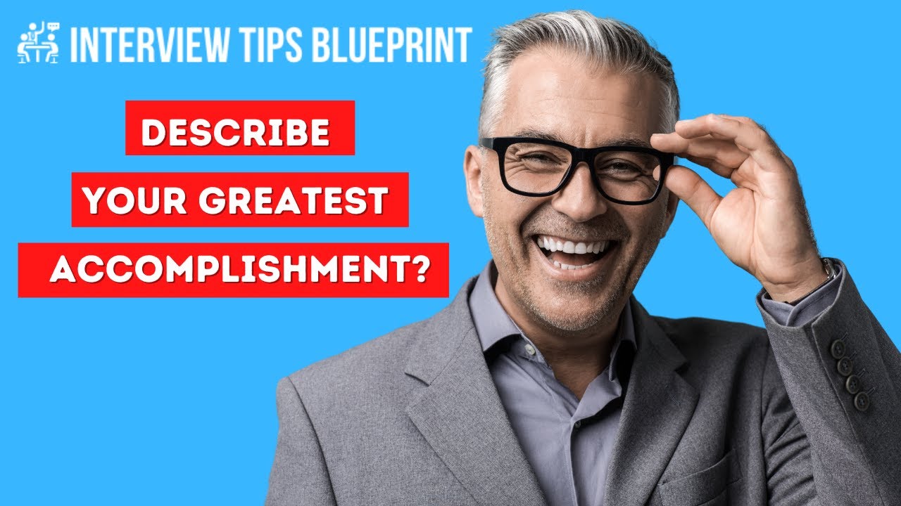 Describe your Greatest Accomplishment Job Interview Question and Answer ...