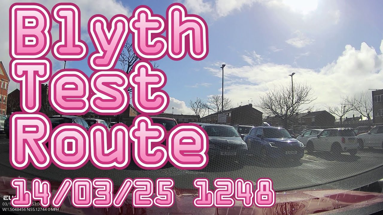 Blyth Test Route 14/03/25 1248 - YouTube