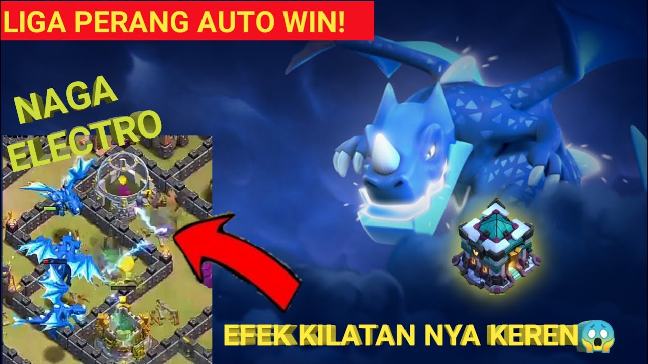Gameplay Naga Electro-Liga perang 2021-Ngeri cok😱||Calsh of clans - YouTube