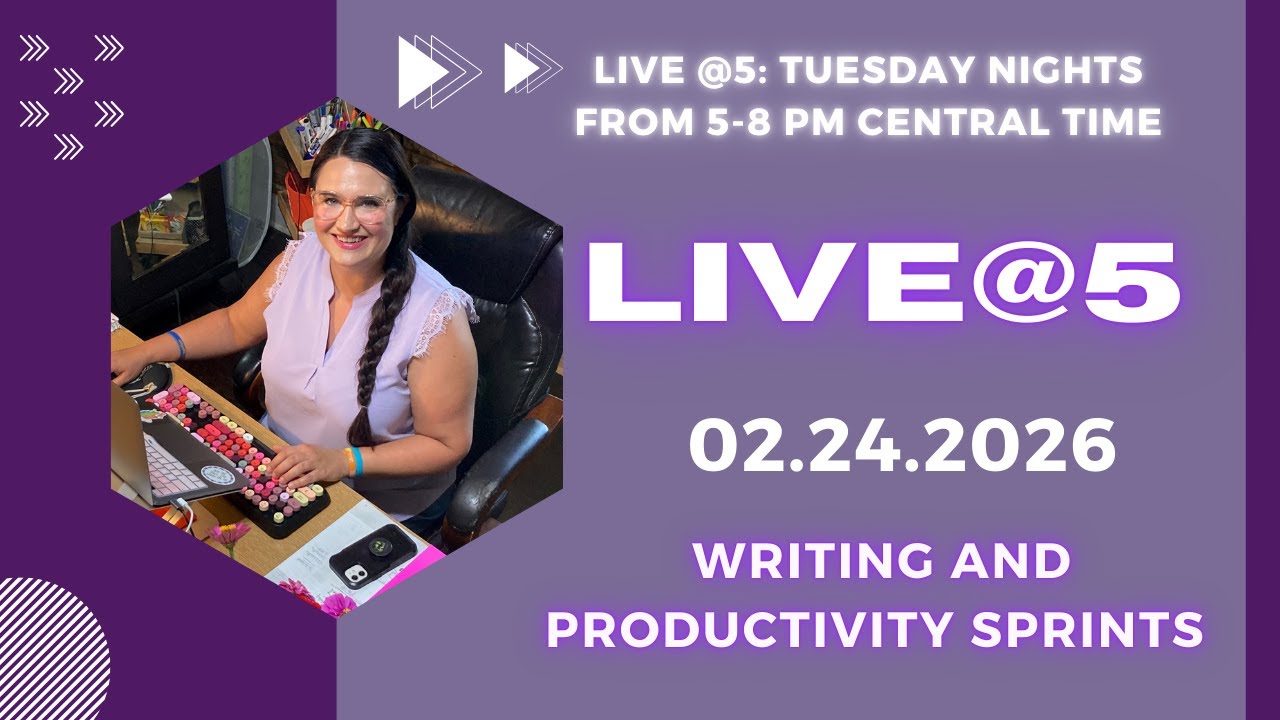 FEBRUARY 24-LIVE@5-LIVE WRITING AND PRODUCTIVITY SPRINTS! - YouTube