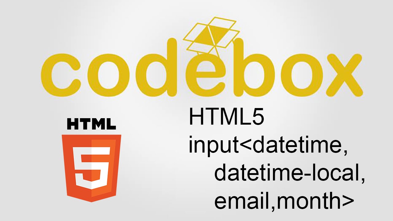 Html5 Datetime Datetime Local Emailmonth Elementleri 4 Code Box 0438