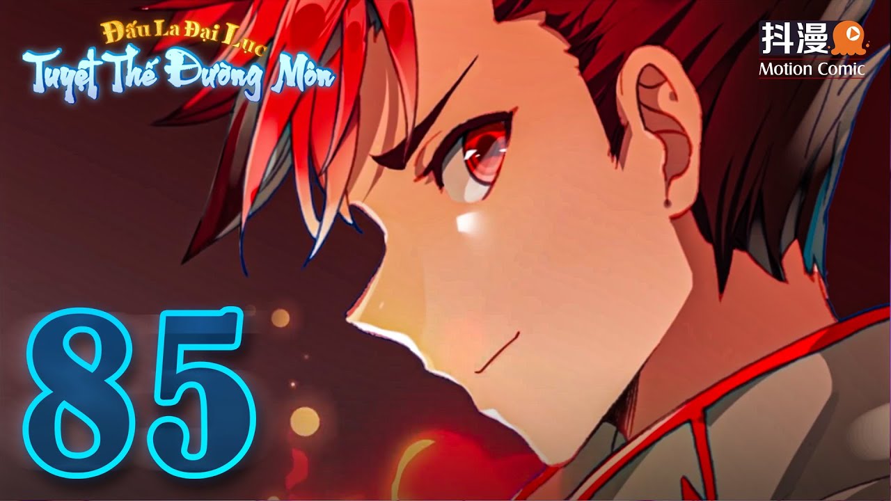 [Đấu La Đại Lục] Tuyệt Thế Đường Môn - Tập 85 | Anime Chuyển Thể Từ ...