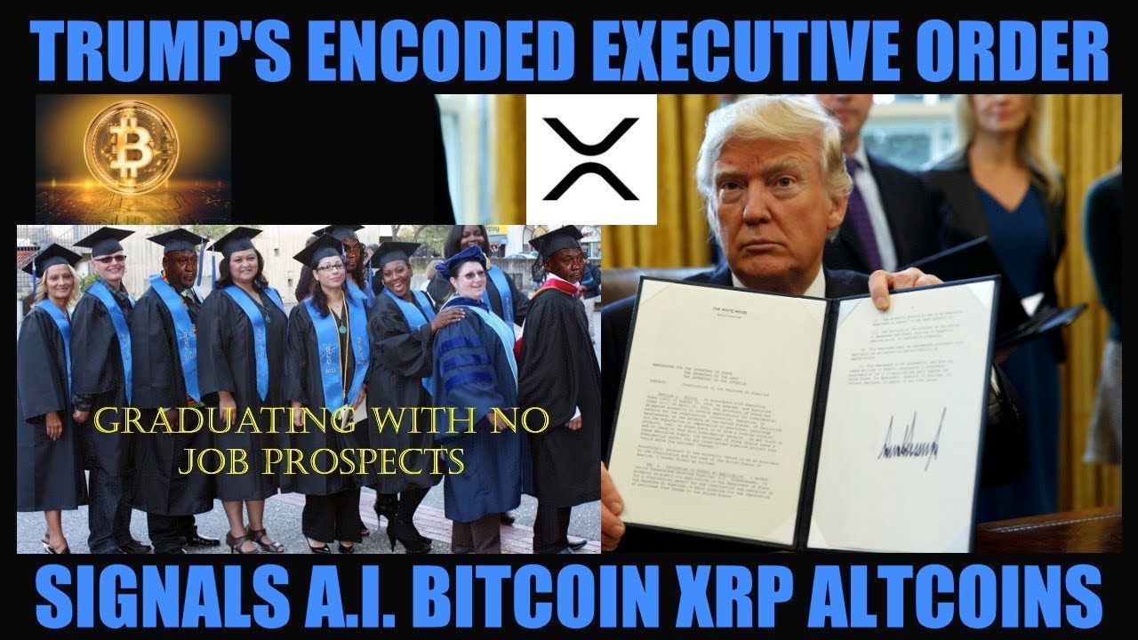 TRUMP'S ENCODED EXECUTIVE ORDER! SIGNALS A.I BITCOIN XRP ALTCOINS & NO ...