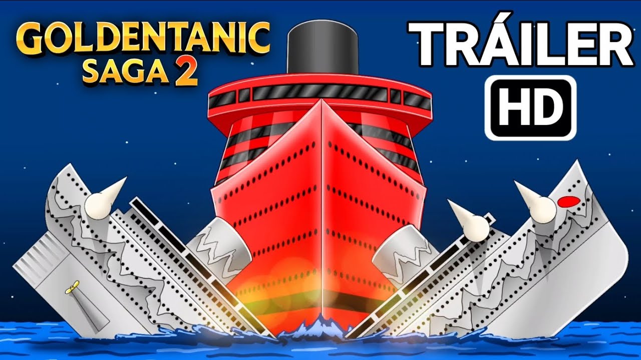 The Goldentanic Saga 2 / OFFICIAL TRÁILER (2025)⭐️🚢 - YouTube