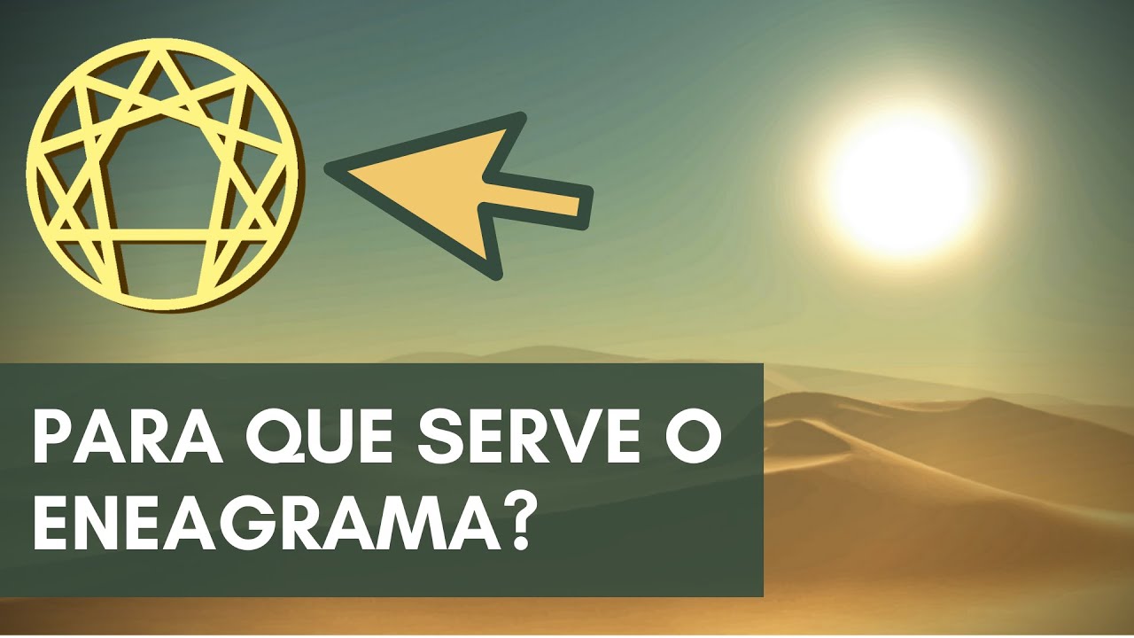 Para que serve o Eneagrama? - CONHEÇA O ENEAGRAMA #1 - YouTube