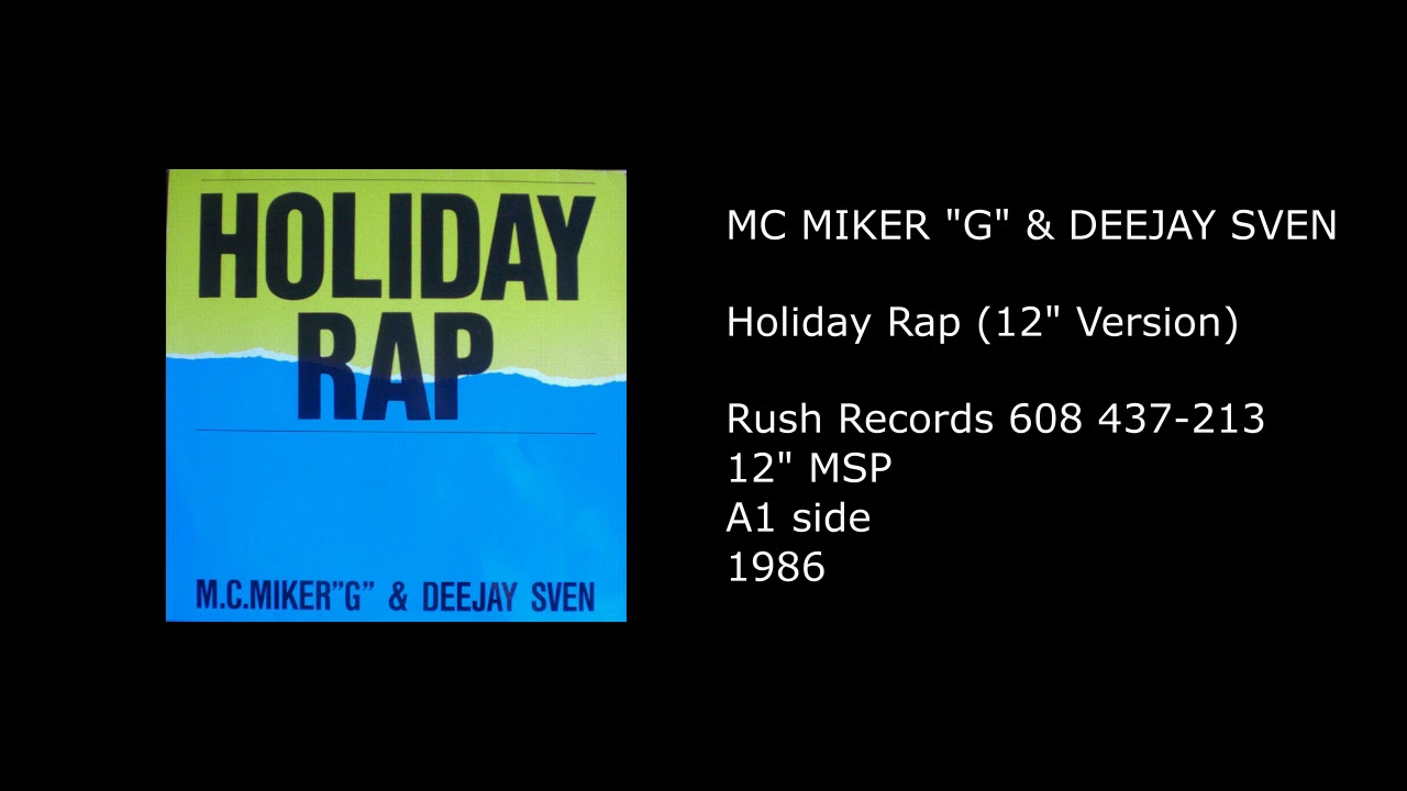 MC MIKER ''G'' & DEEJAY SVEN - Holiday Rap (12'' Version) - 1986 - YouTube
