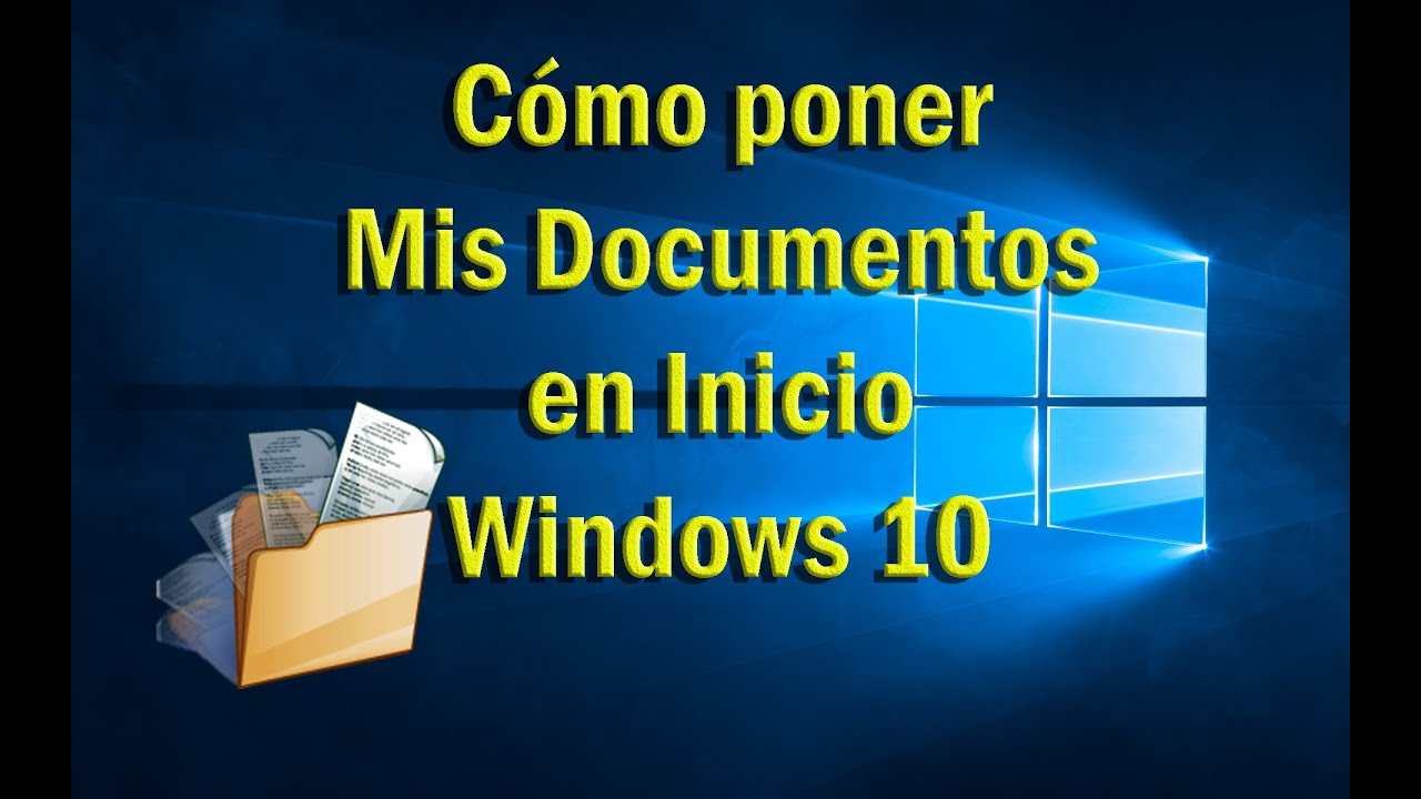 Como poner Mis Documentos en menu Inicio en Windows 10 - YouTube