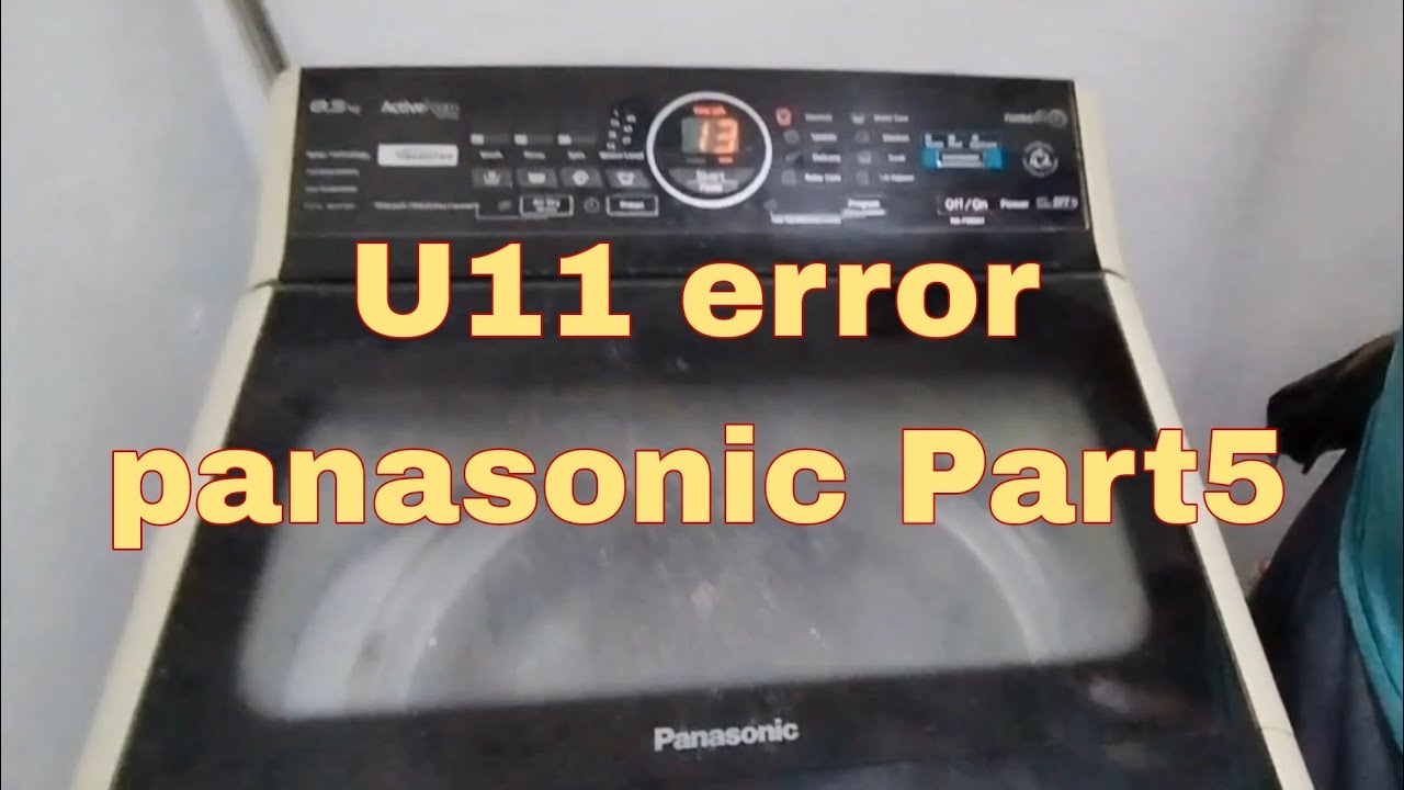 U11 error Panasonic Automatic washing Part5 how to fix - YouTube