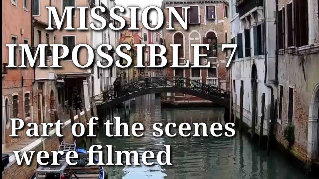 MISSION IMPOSSIBLE 7: Place where part of the scene were filmed in ...