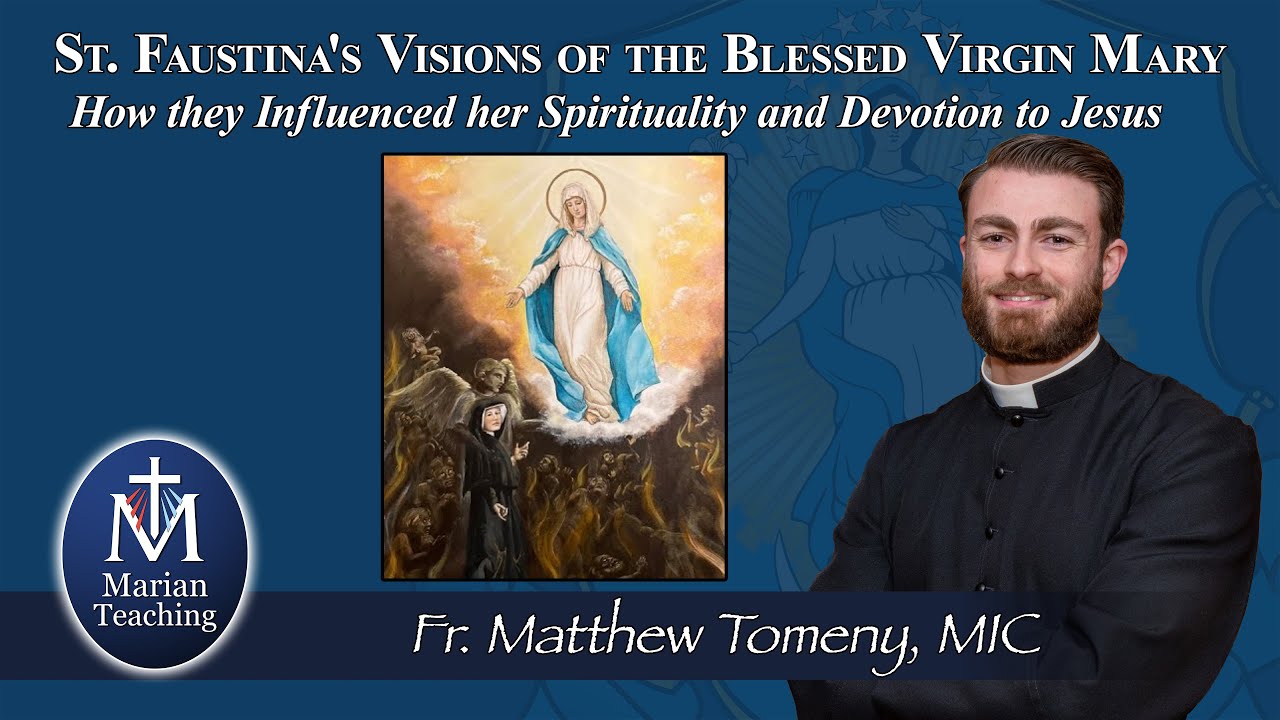 St. Faustina's Visions of the Blessed Virgin Mary - Marian Teaching ...
