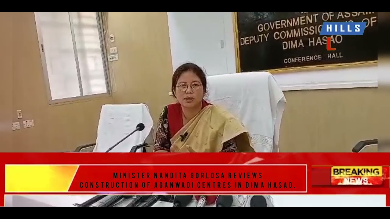 Minister Nandita Gorlosa reviews construction of Aganwadi centres in Dima Hasao. - YouTube