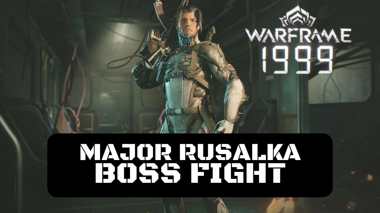 Warframe: 1999 (The Hex) Major Rusalka Boss Fight - YouTube