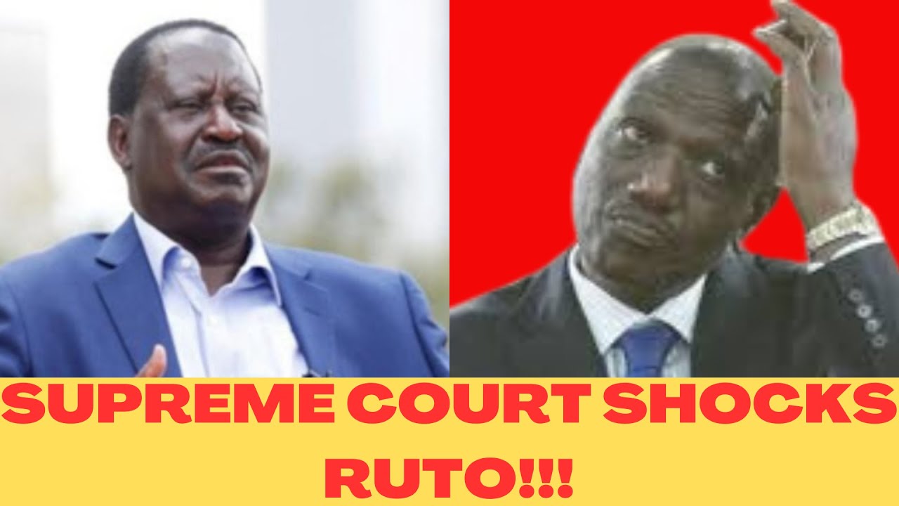 BIG BLOW TO RUTO AS SUPREME COURT DELIVERS BAD MESSAGE THAT MADE RAILA ...