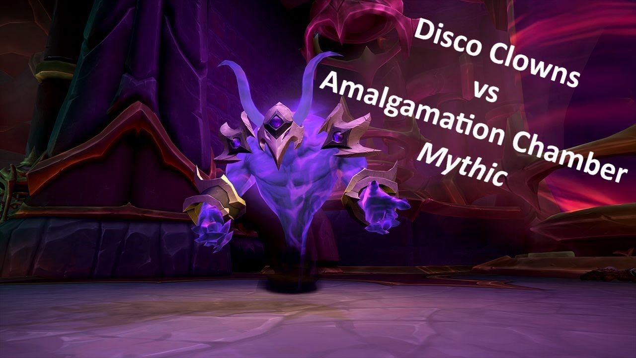 Disco Clowns vs. Amalgamation Chamber Mythic [EU-Dethecus] [Enhancement ...